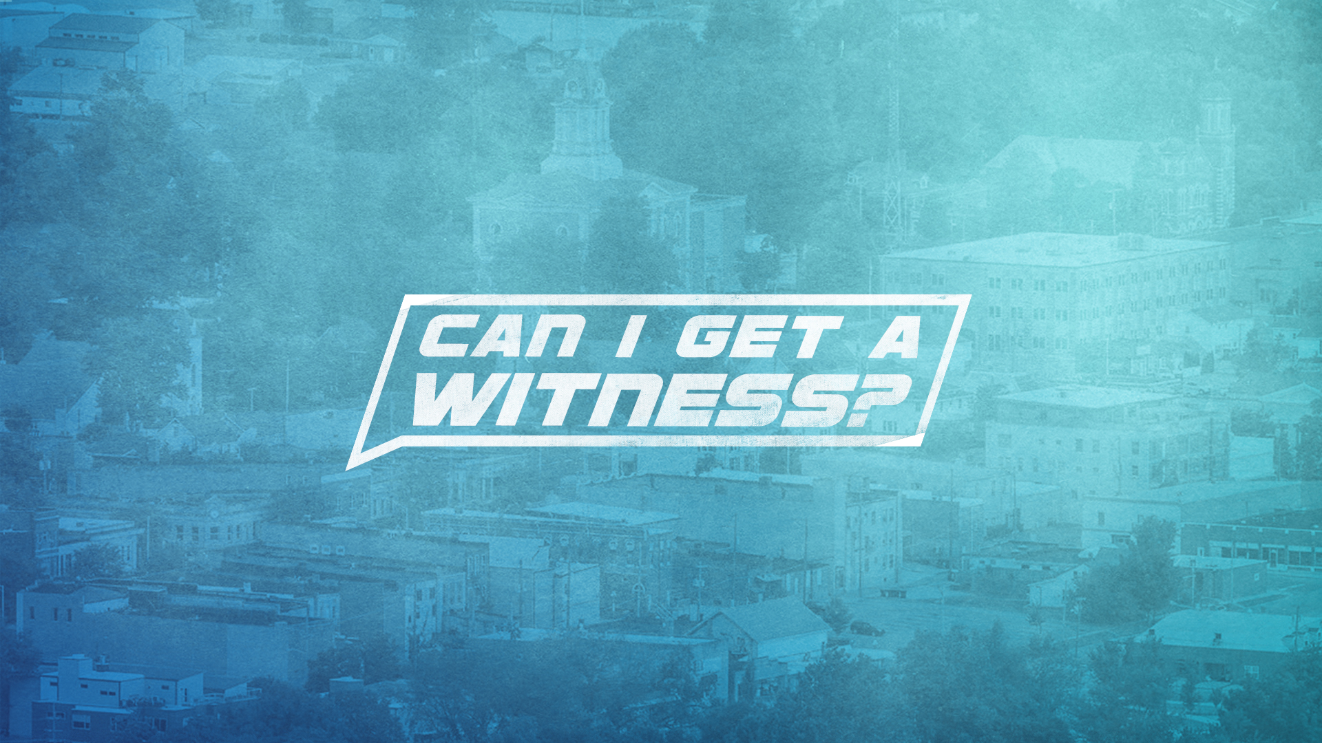 Can I Get A Witness - Week 3