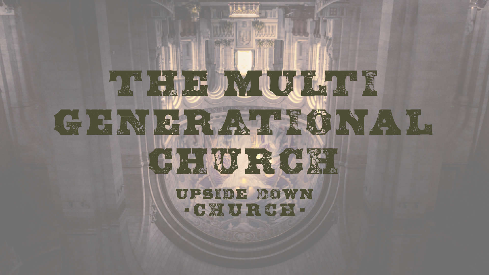 The Multi Generational Church