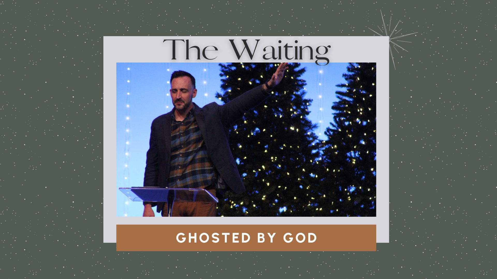 The Waiting Ghosted By God