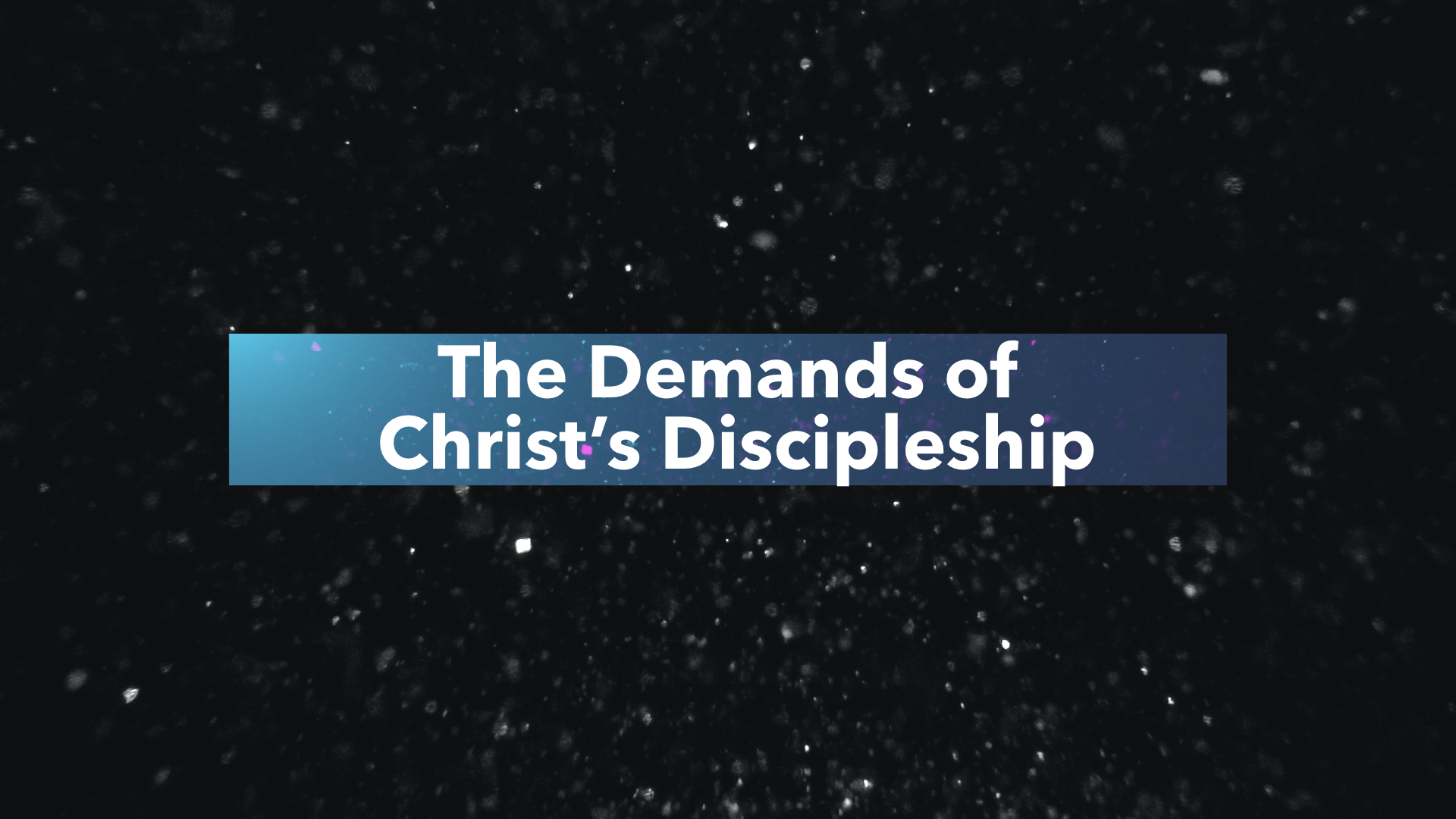 The Demand of Christ’s Discipleship