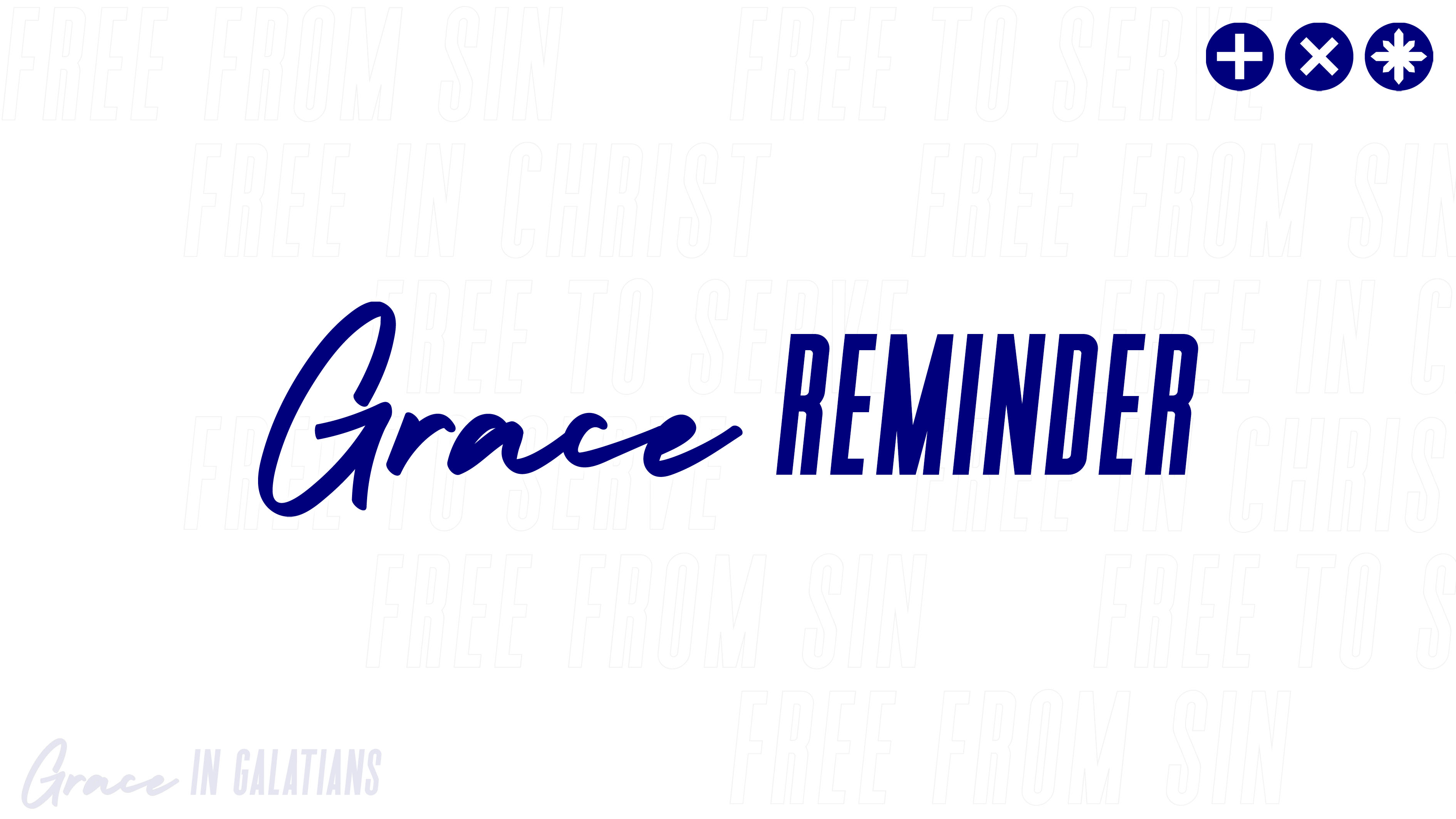 Grace Reminder: Galatians 3:1-9