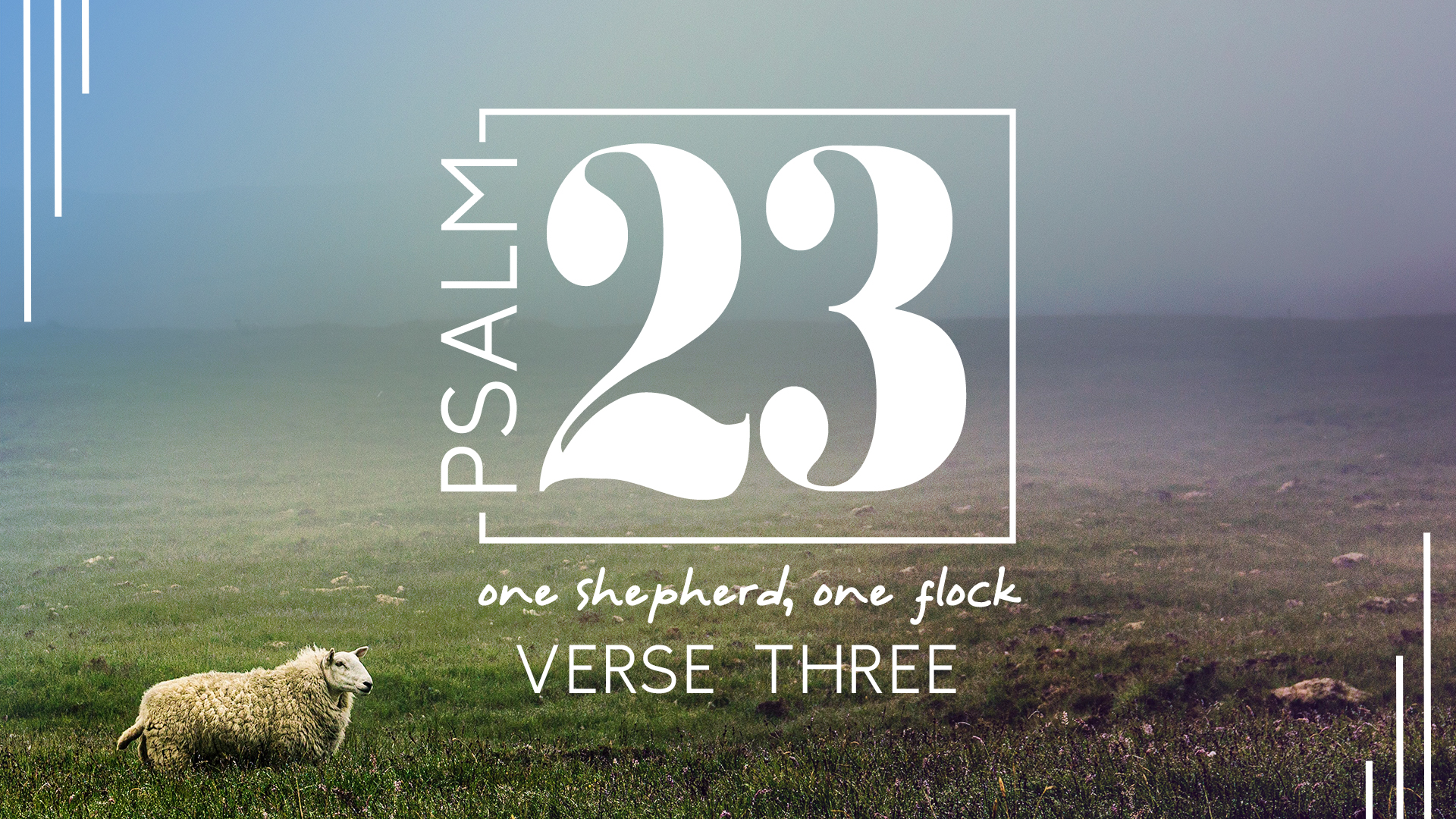 Psalm 23: Verse Three