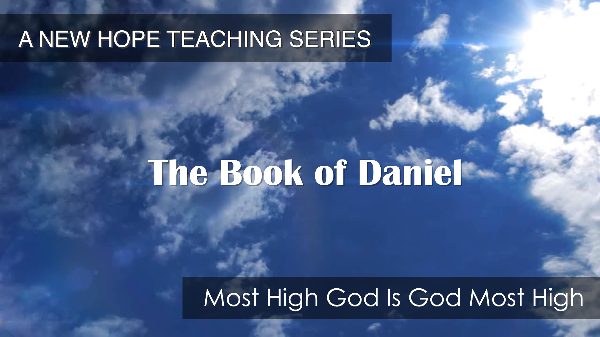 Most High God is God Most High - Week1 The Book of Daniel