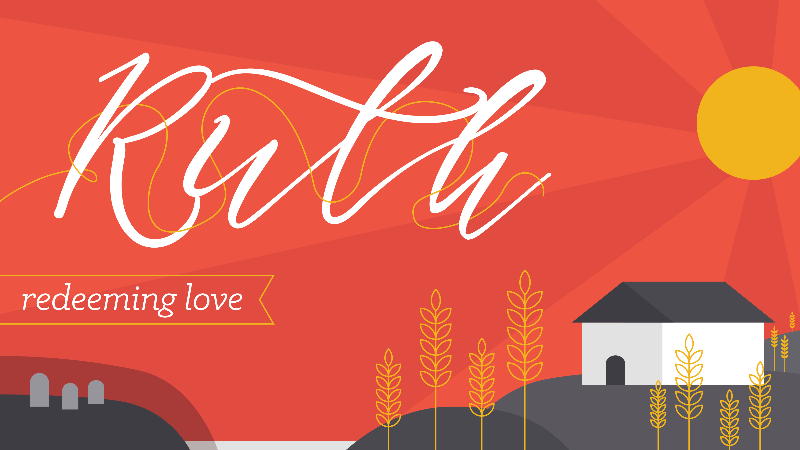 Ruth 1 | Remembering Redeeming Love