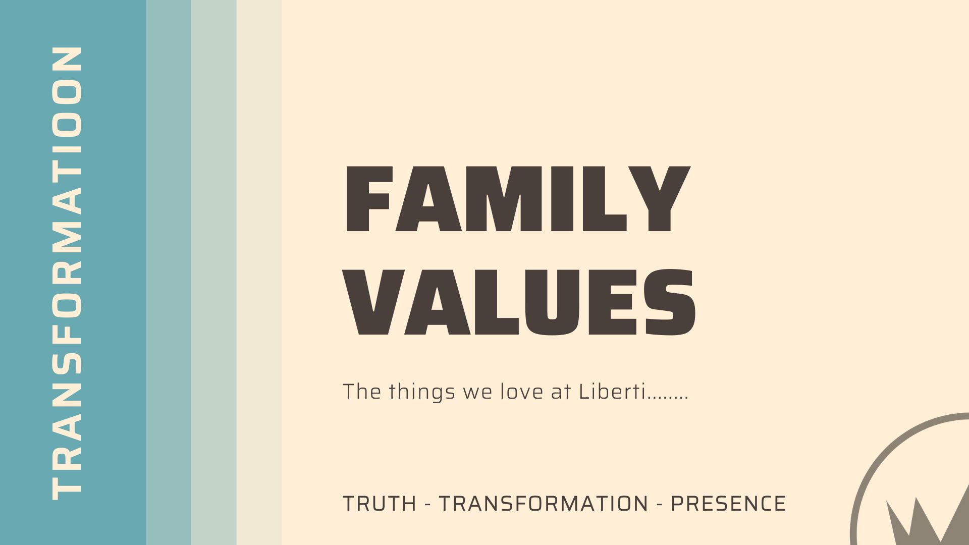 Family Values - Transformation