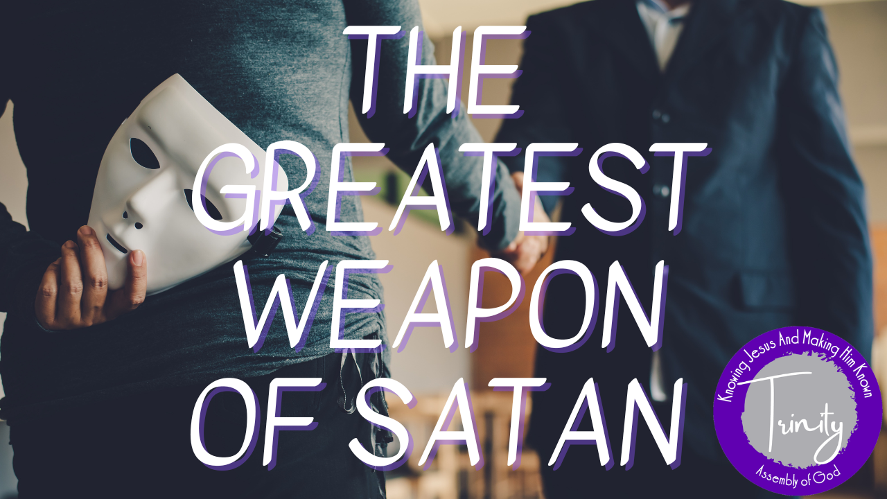 The Greatest Weapon of Satan