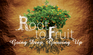 Root to Fruit // Part 2