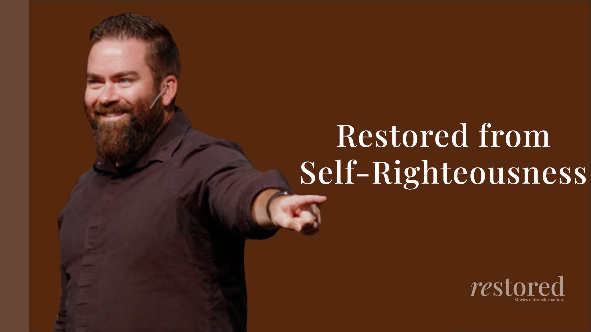 Restored from Self-Righteousness
