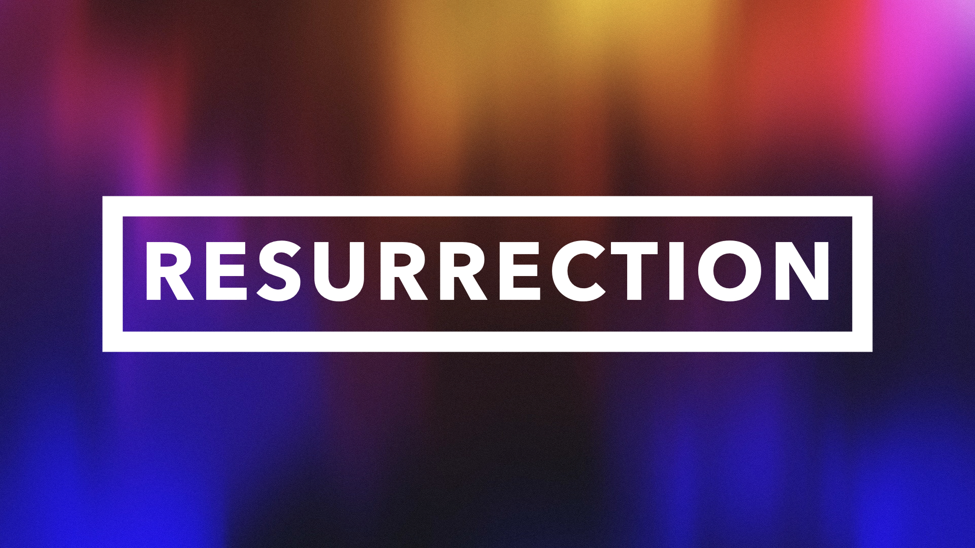 RESURRECTION
