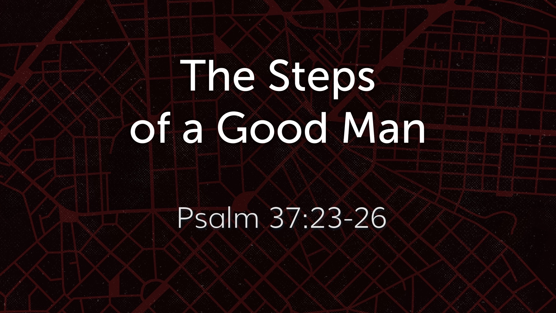 The Steps of a Good Man