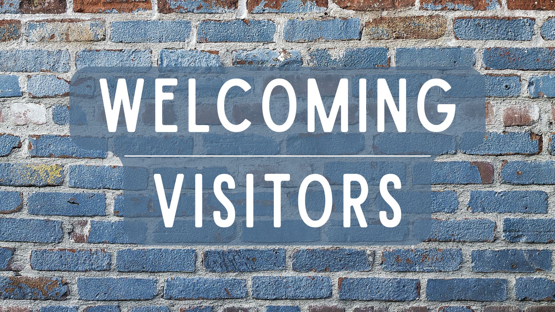 Welcoming Visitors