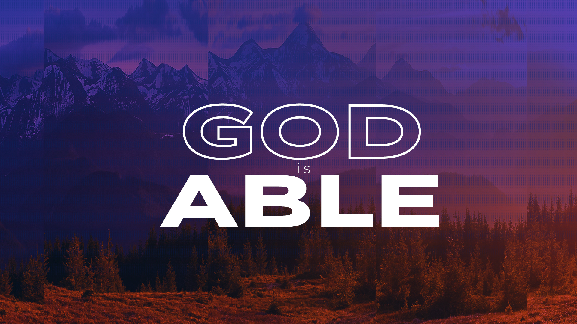 God Is Able Week 1