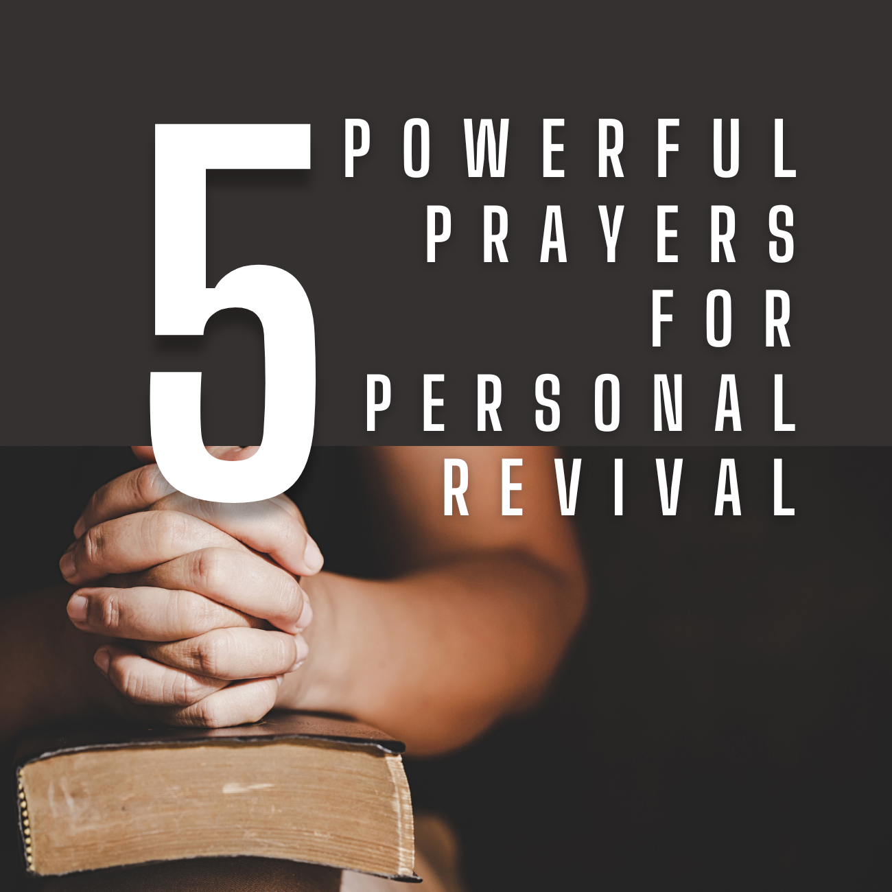 Five Powerful Prayers for Personal Revival Pastor Jim Wehrer