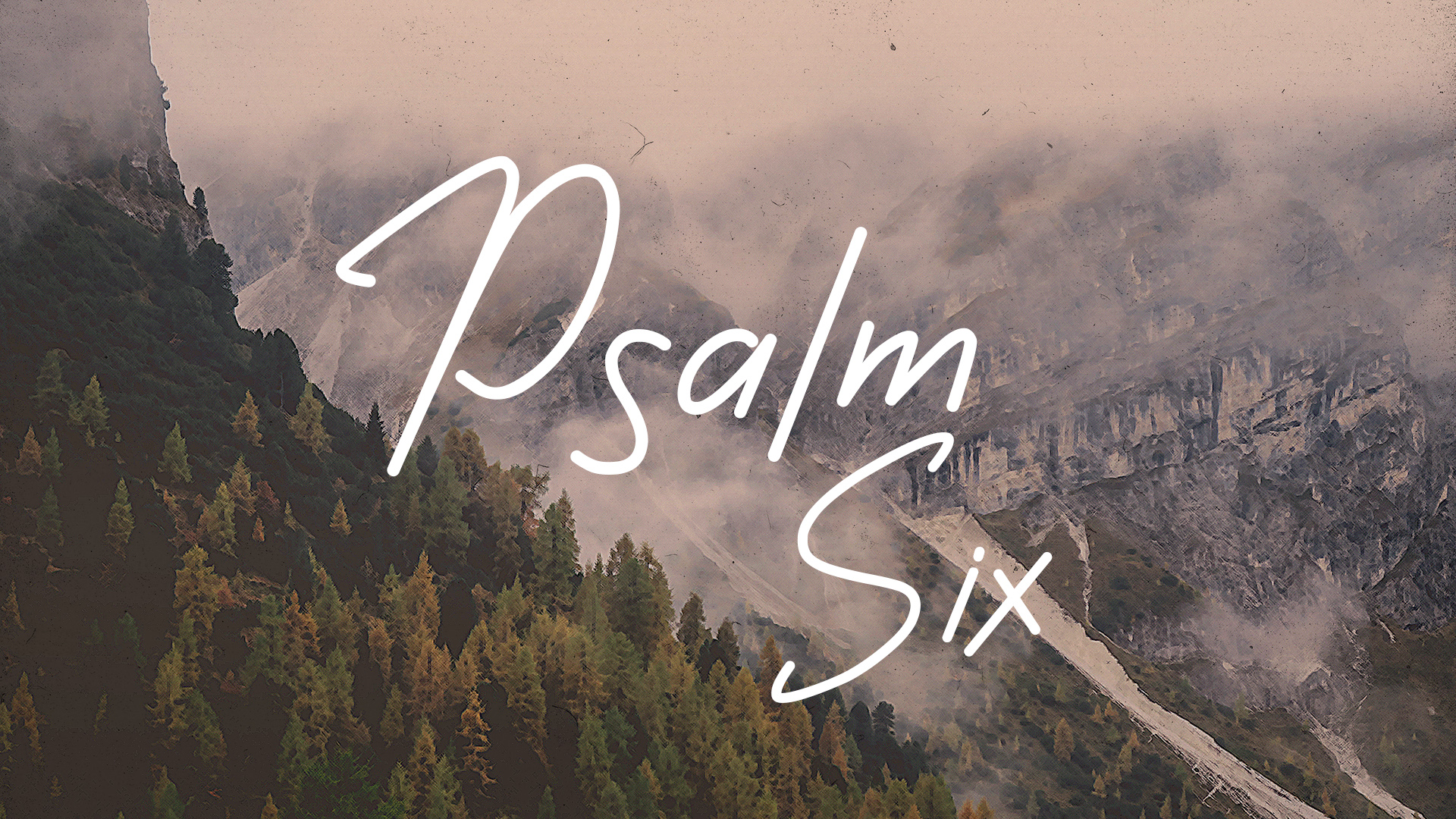 Psalm Six