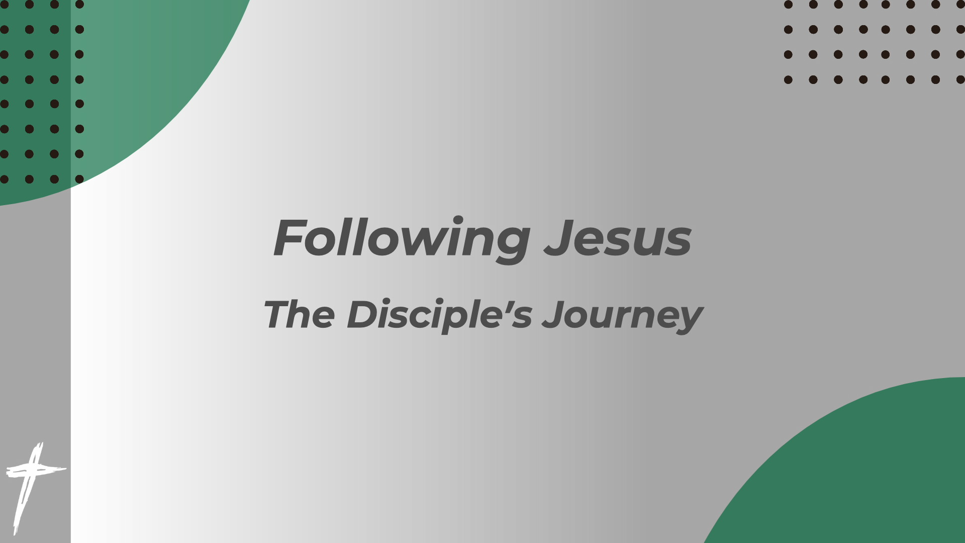 Following Jesus: The Disciple's Journey