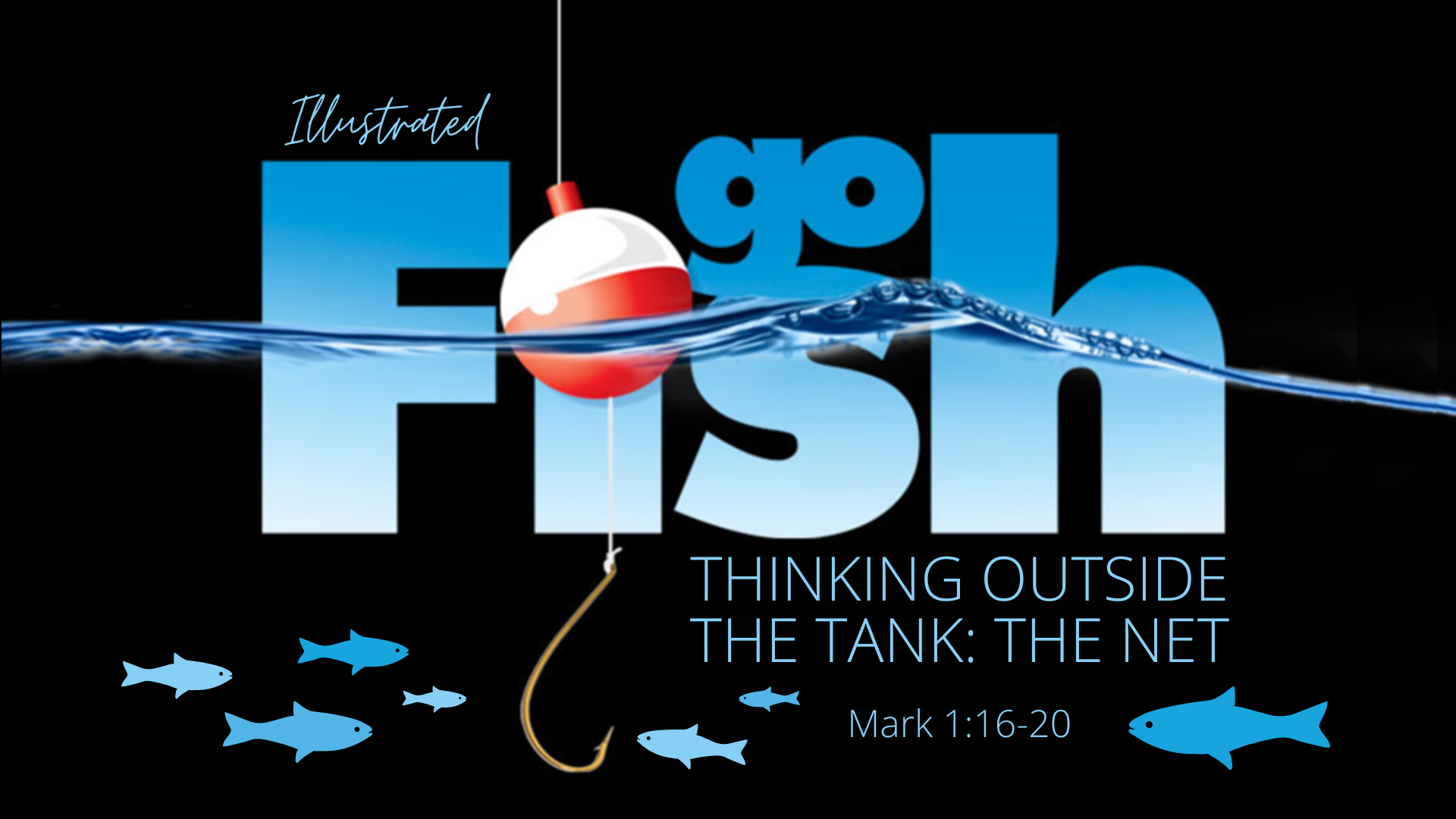 Go Fish: Thinking Outside the Tank - The Net