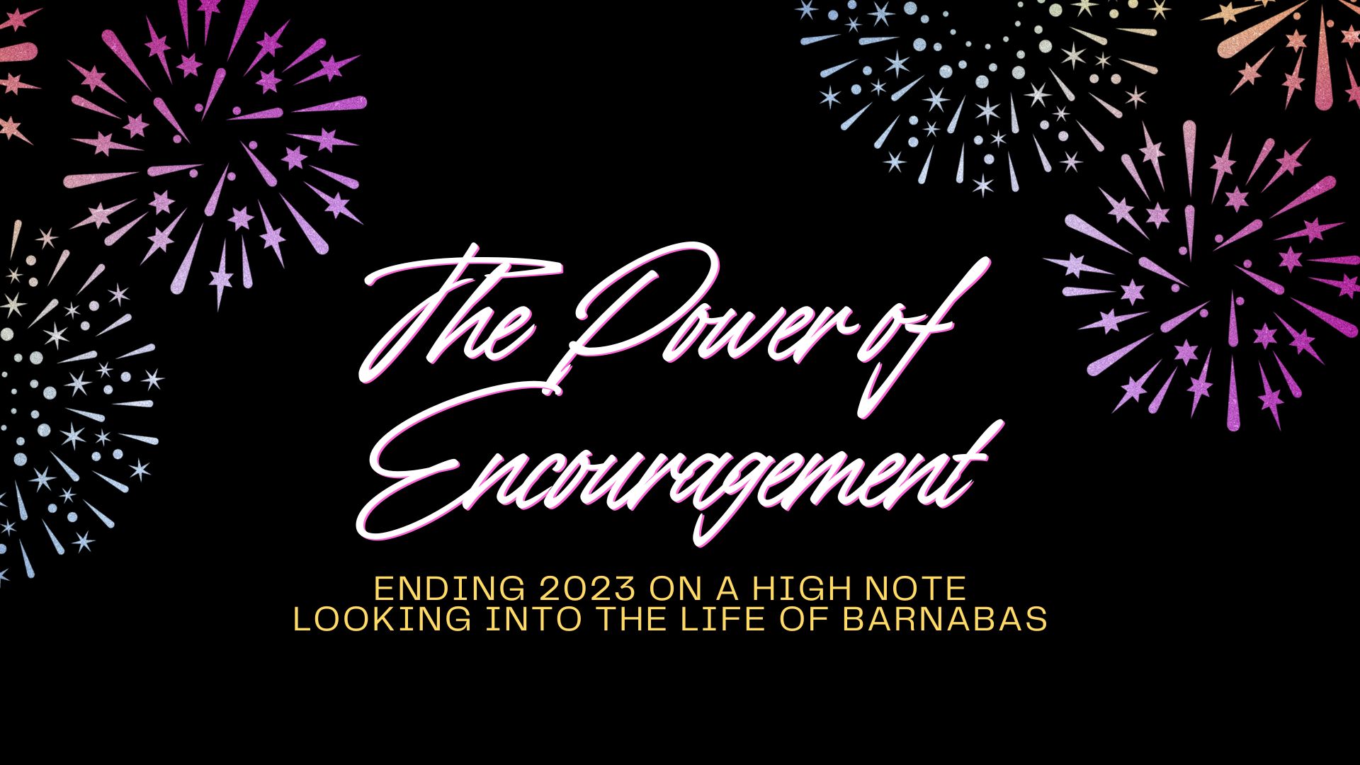 The Power of Encouragement