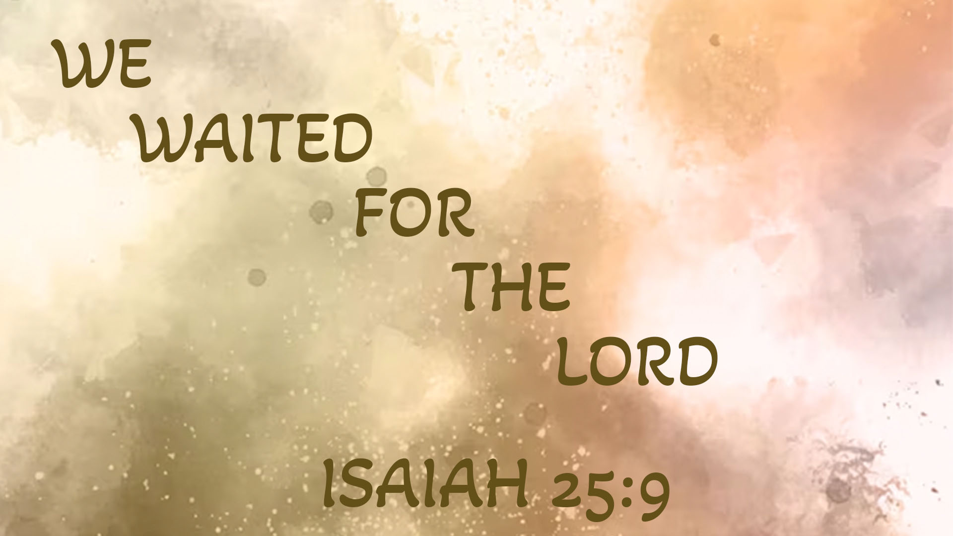 "We Waited for the Lord"