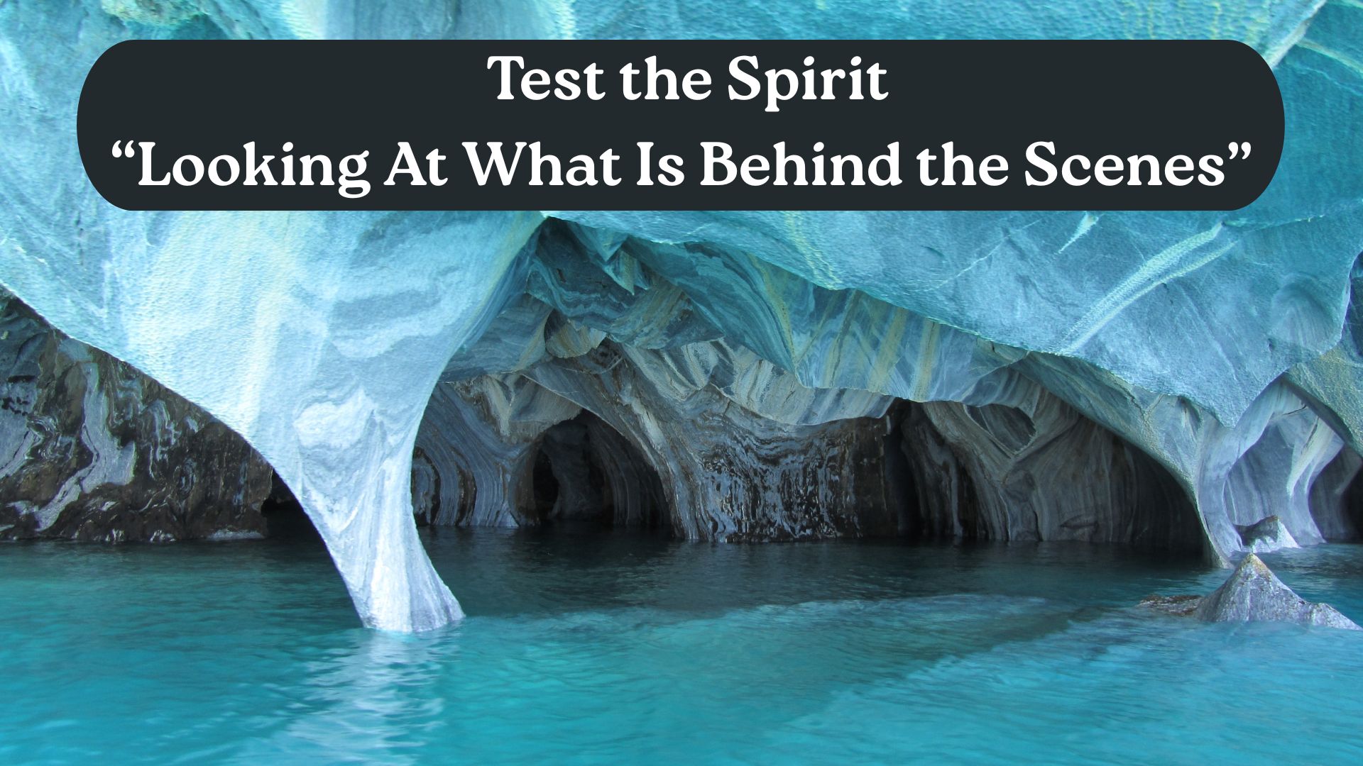 Test the Spirit - “Looking At What Is Behind the Scenes"