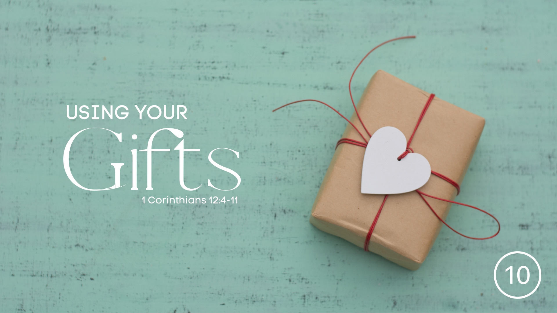 Using Your Gifts Part 10