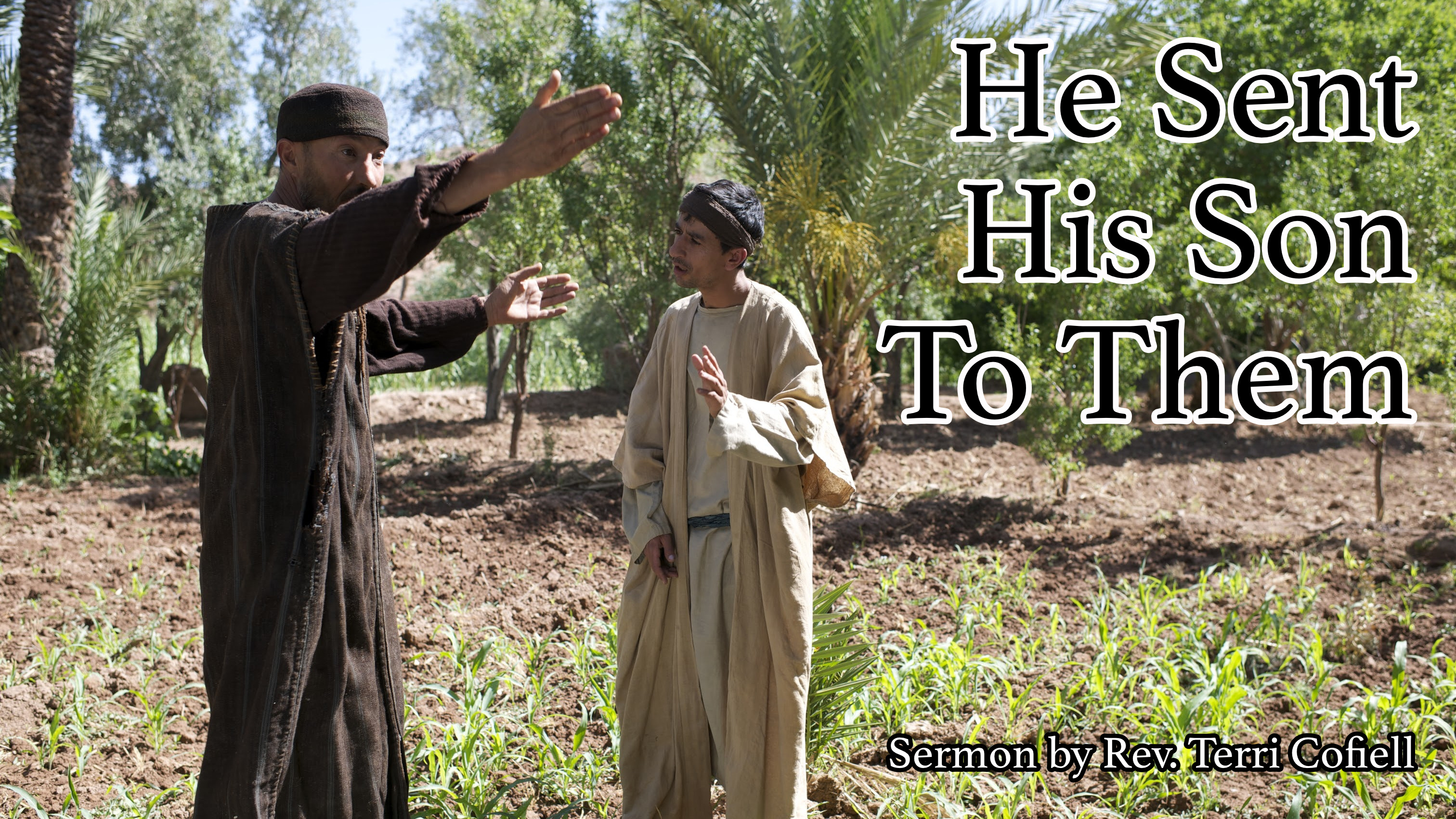 He Sent His Son To Them