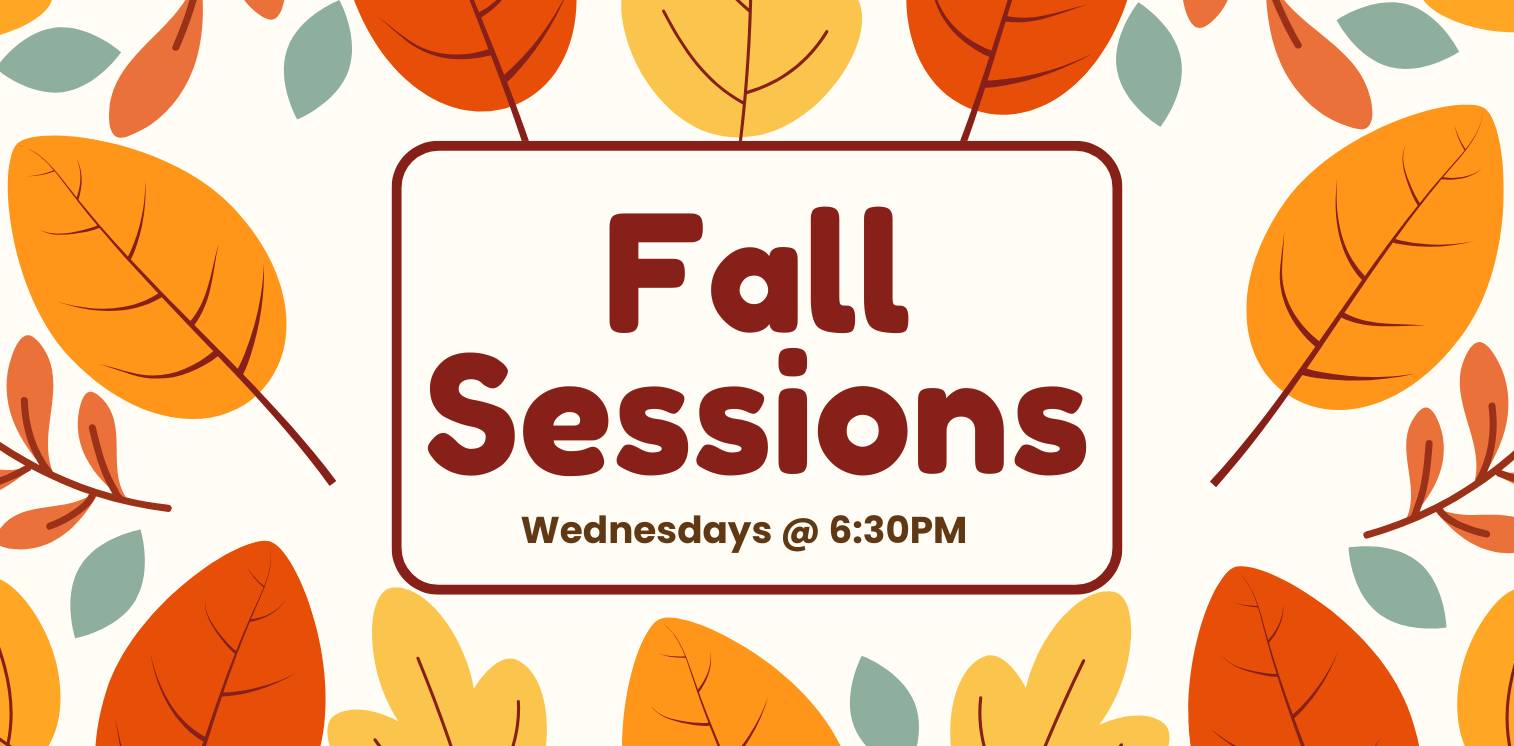 Wednesday Night Fall Sessions