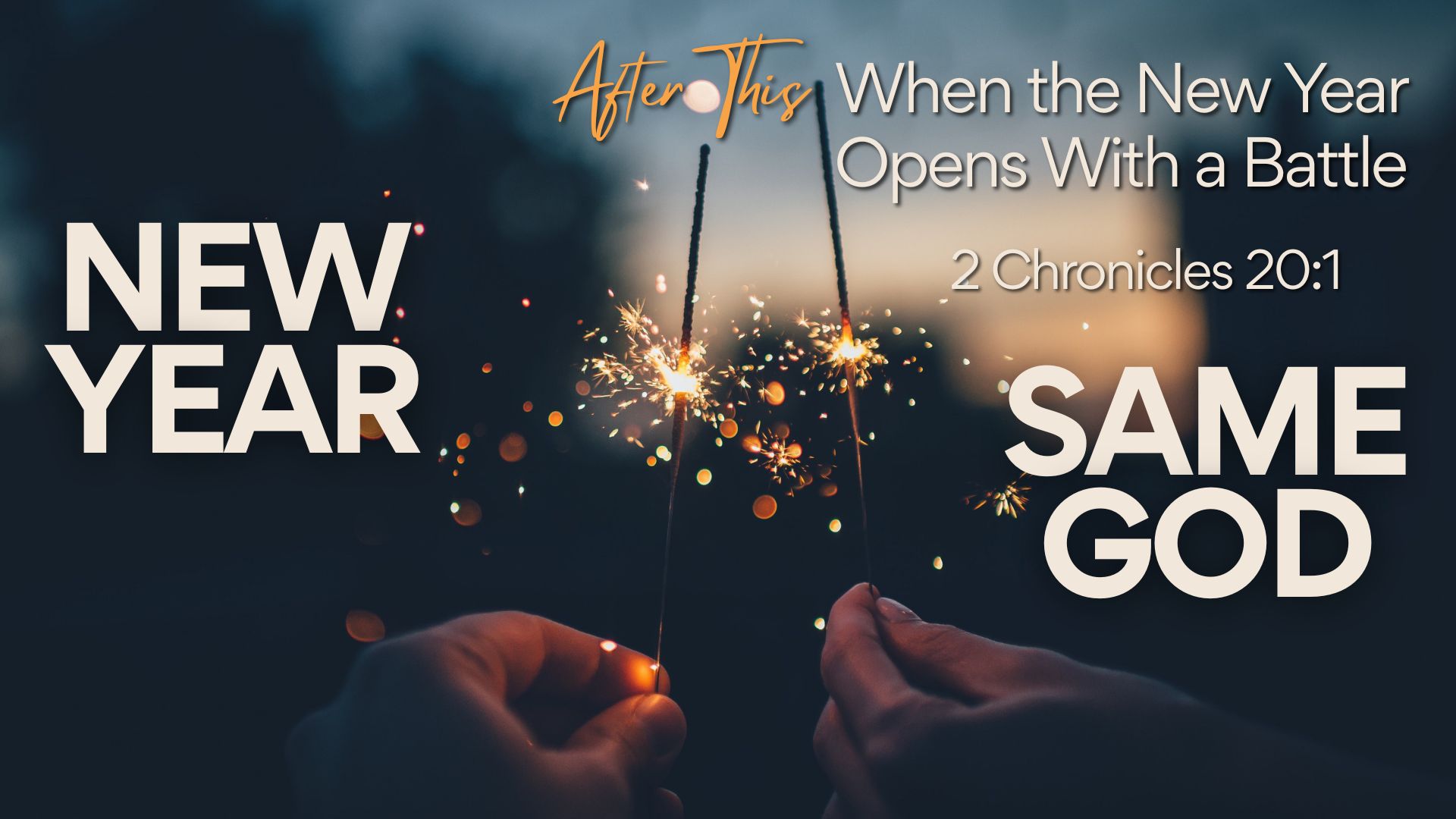 New Year Same God-After This-When the New Year Opens With A Battle