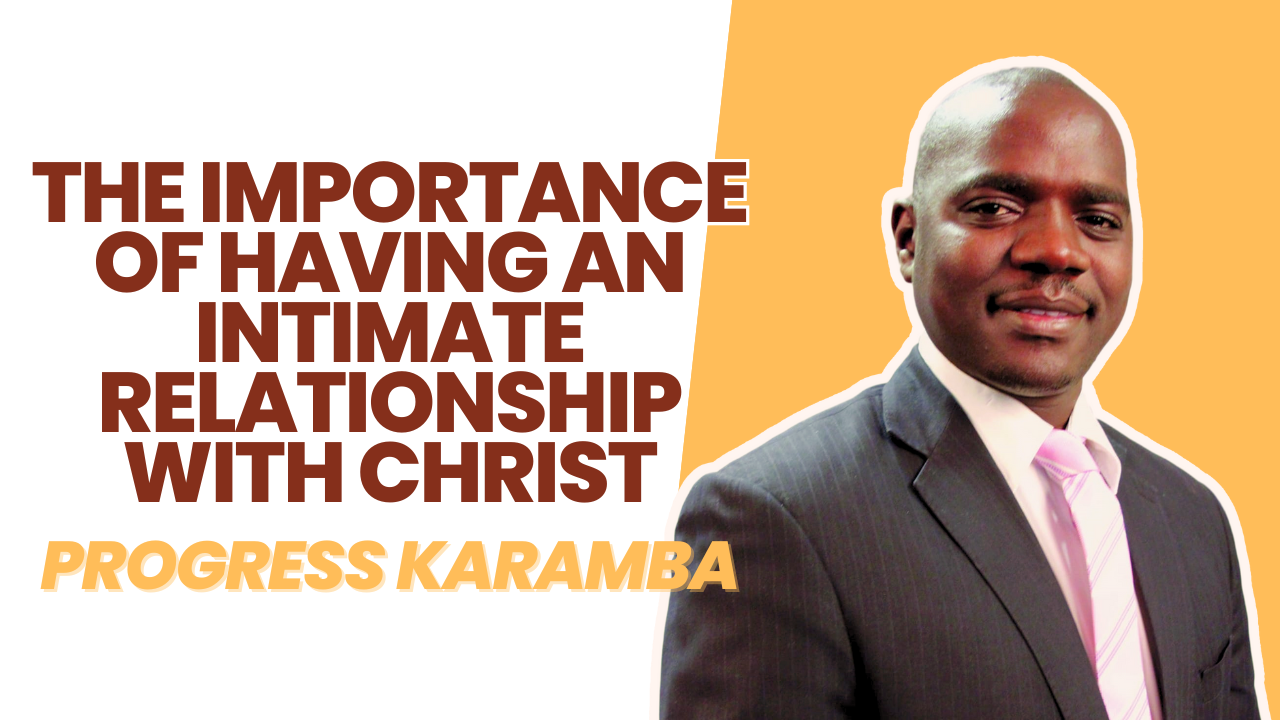 The Importance of Having an Intimate Relationship with Christ