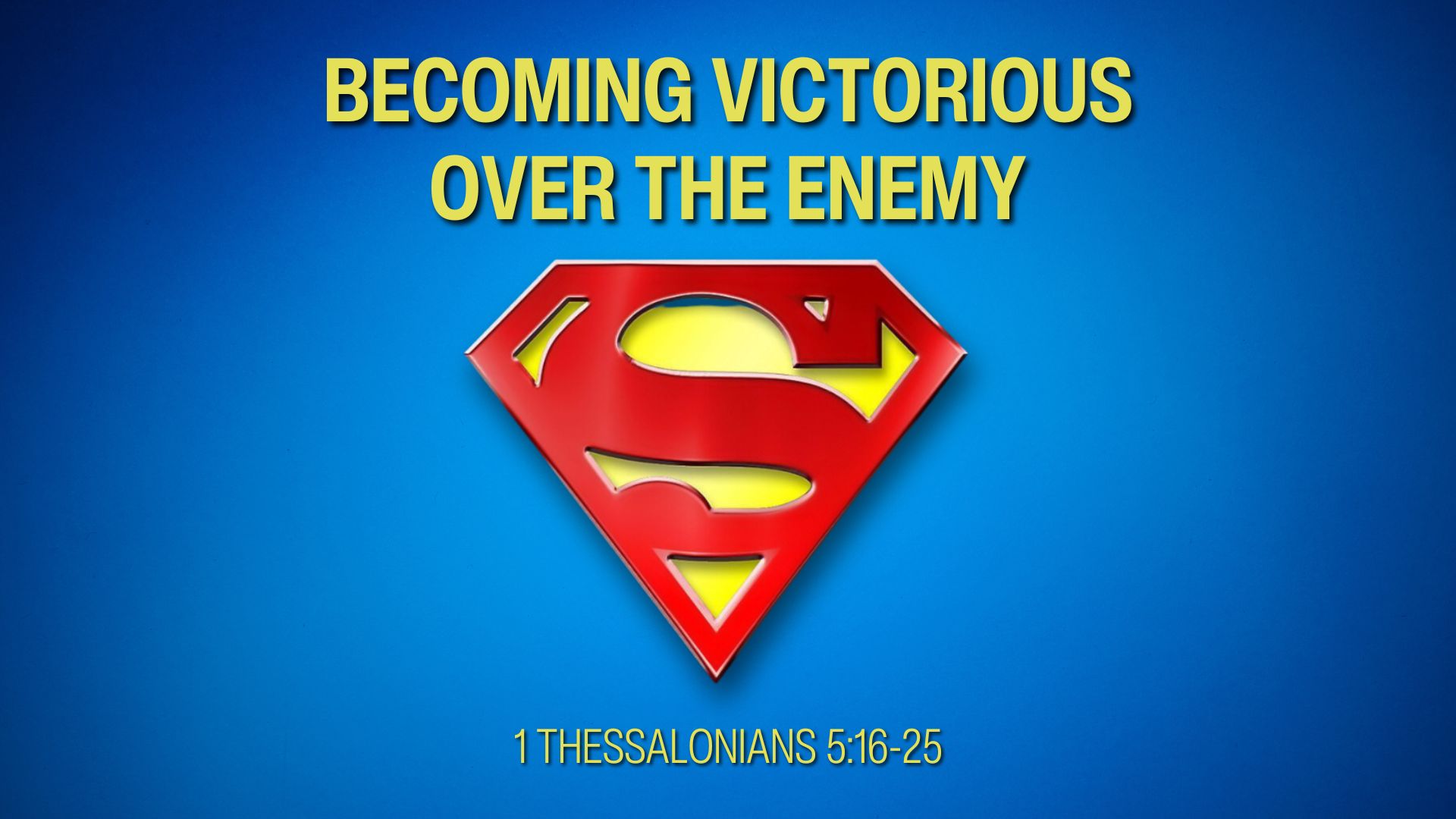 Becoming Victorious Over The Enemy