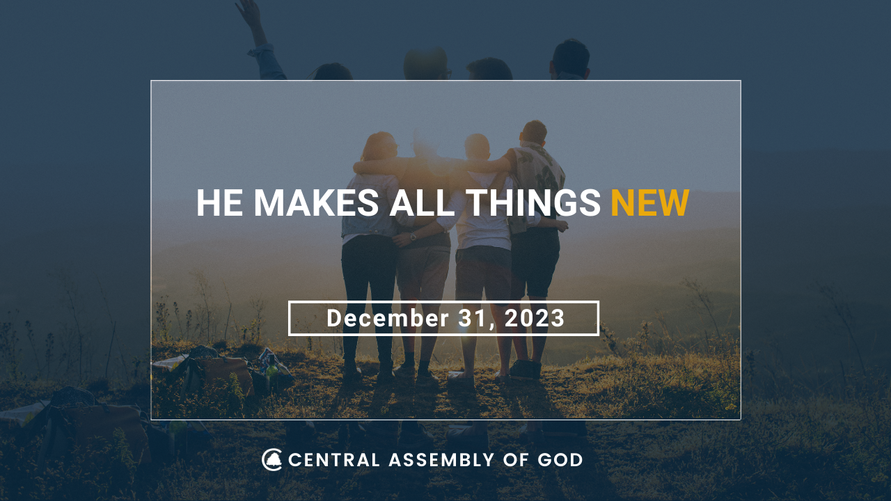 He Makes All Things New