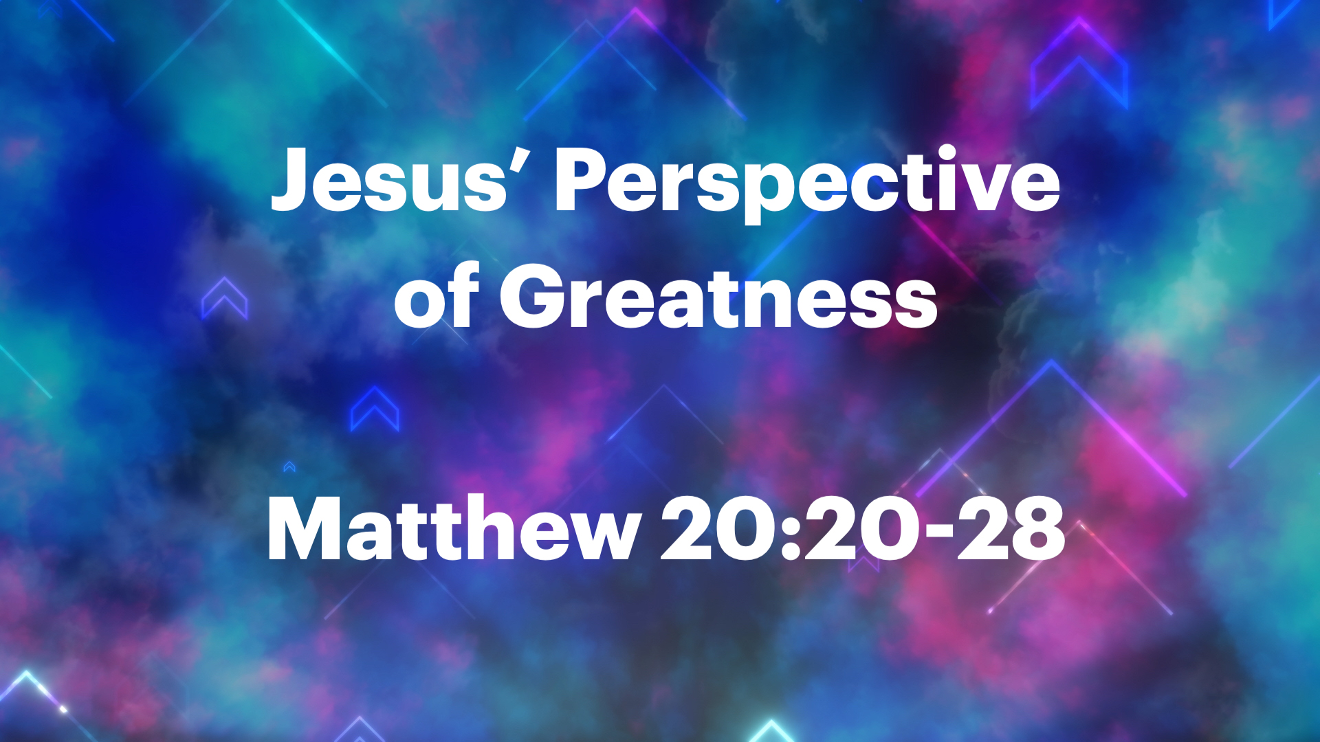 Jesus' Perspective of Greatness