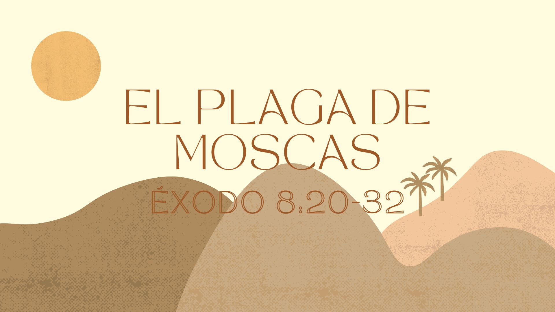 Éxodo 8:20-32 "La Plaga de Moscas"