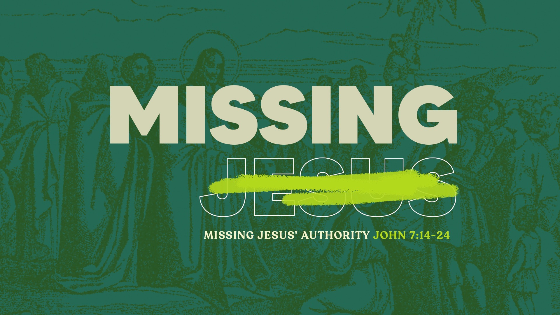 Missing Jesus: Missing Jesus' Source of Authority