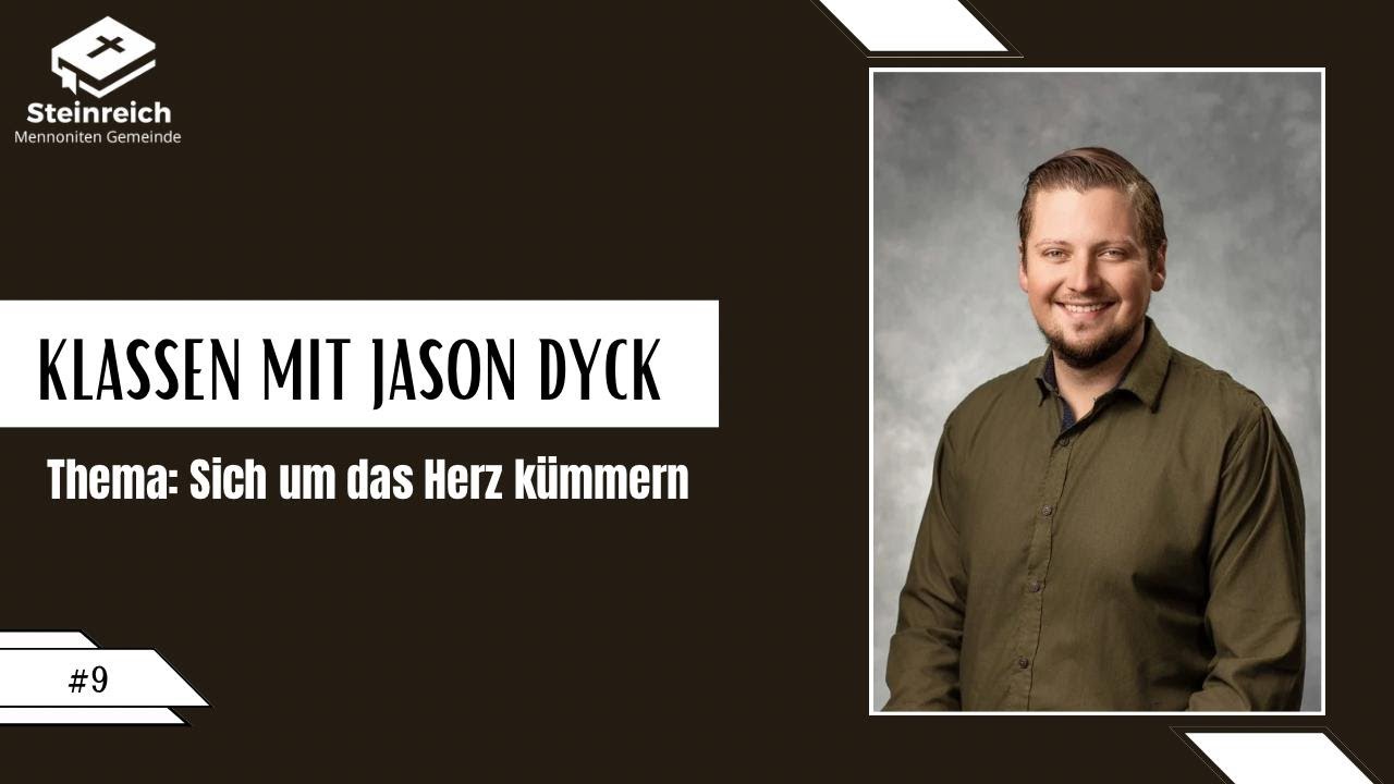 Klassen mit Jason Dyck - Sich um das Herz kümmern (#9) 19.11.2025