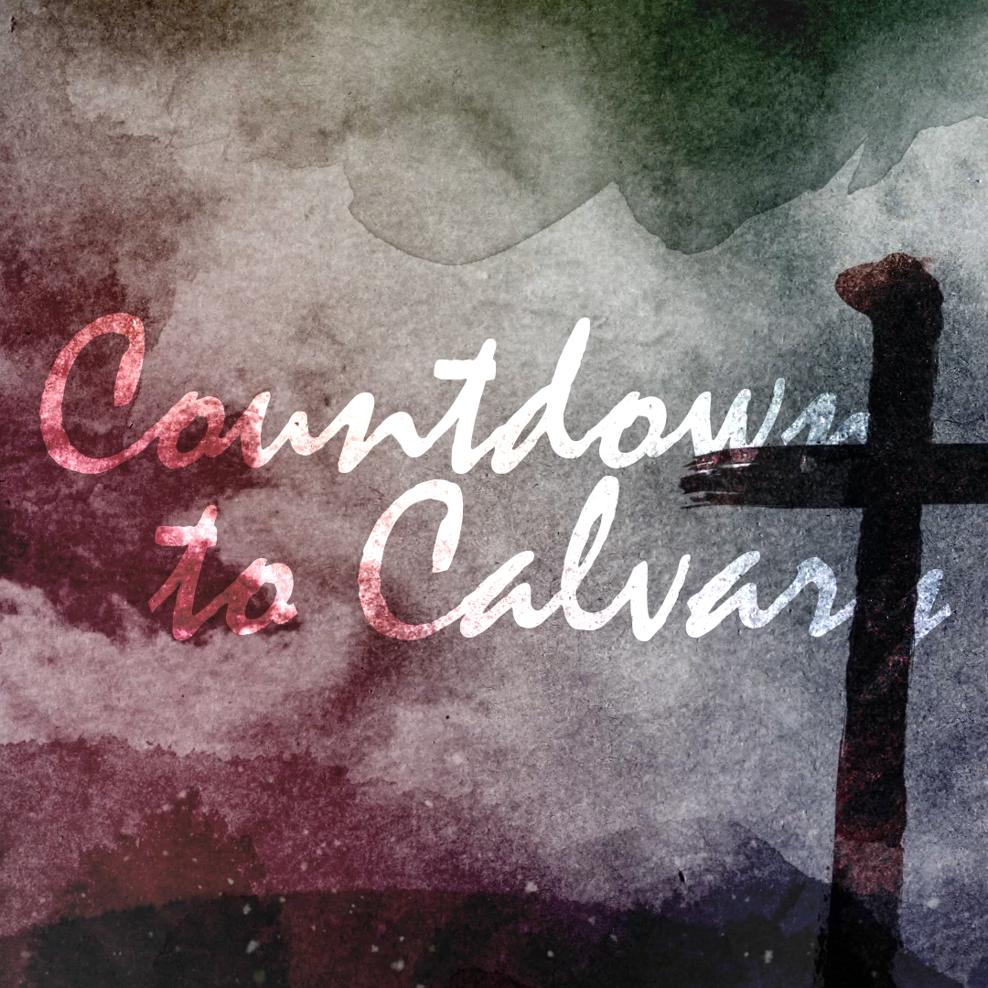 Countdown To Calvary: Signs of the Second Coming?