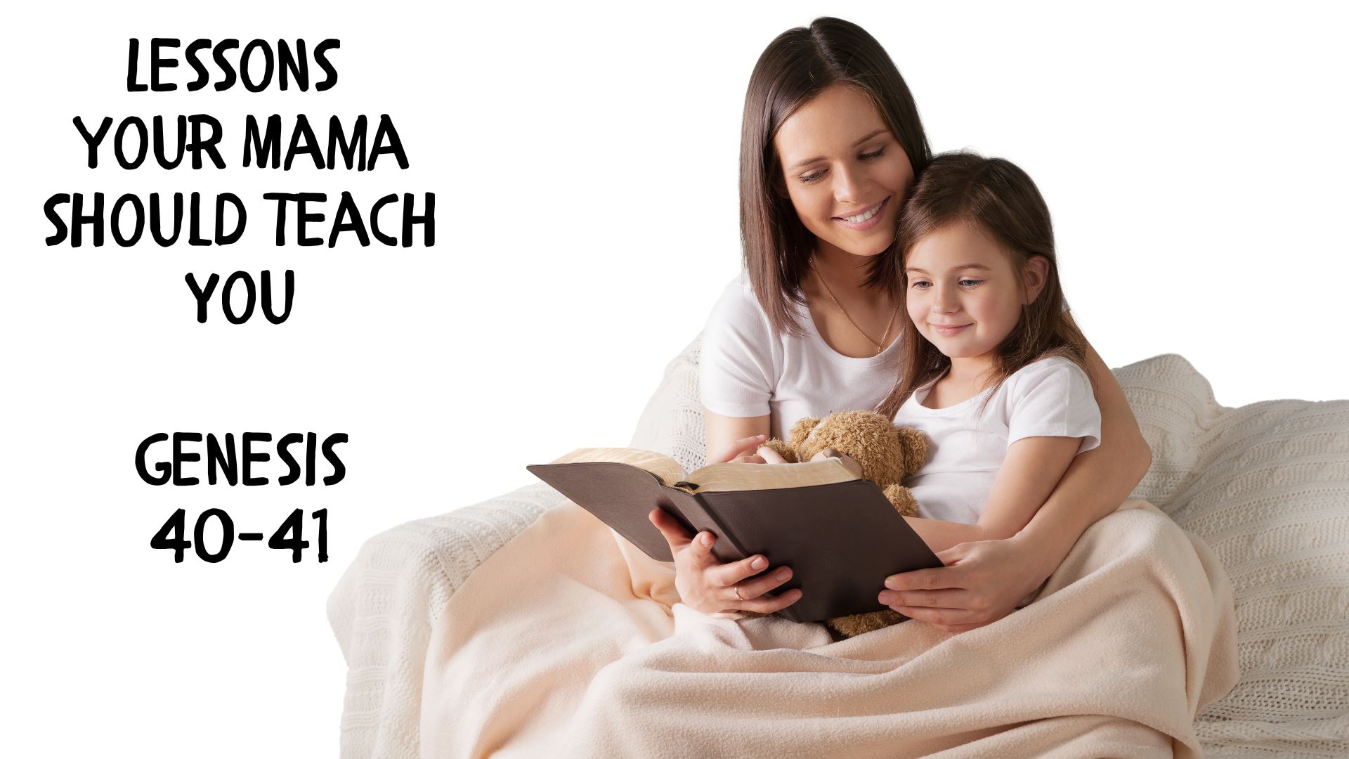 Lessons Your Mama Should Teach You