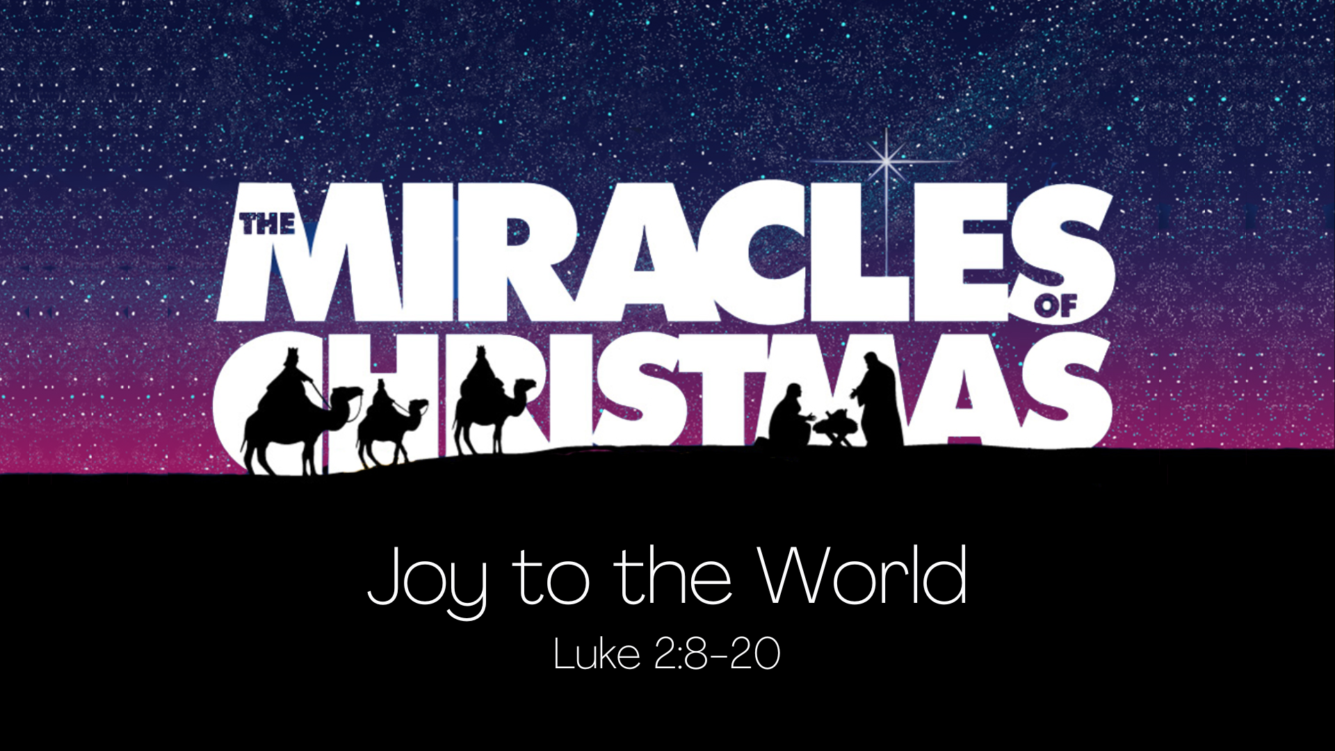 The Miracles of Christmas: Joy to the World