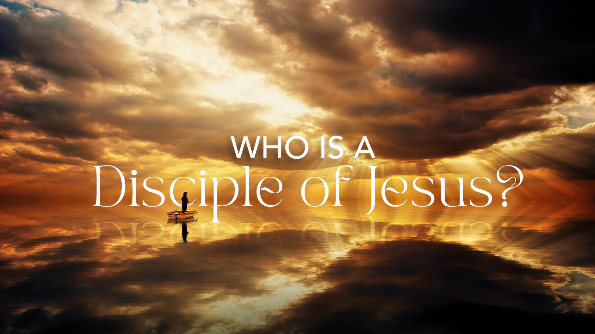 Who is a Disciple of Jesus?