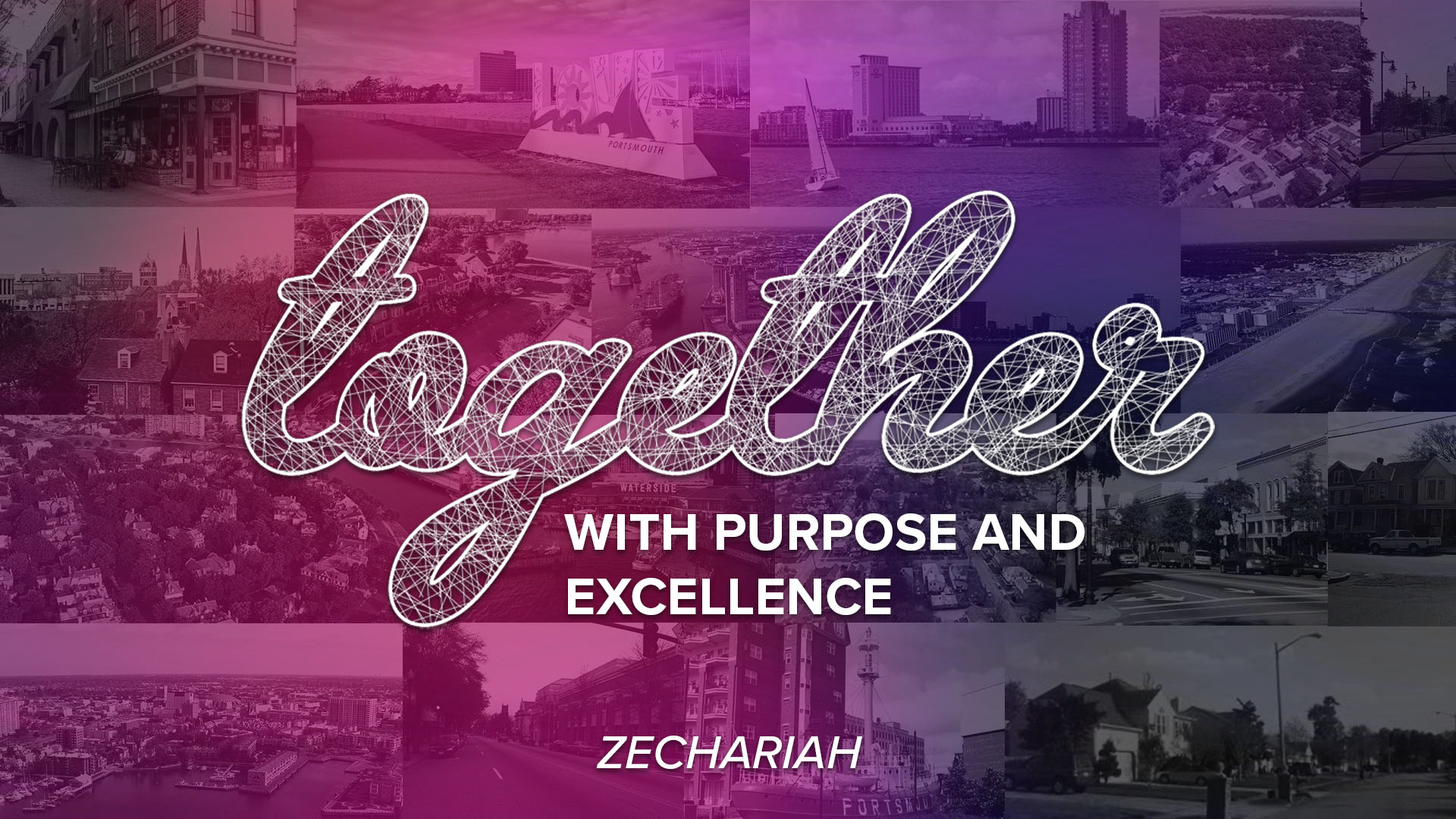 Together with Purpose and Excellence, Part 2