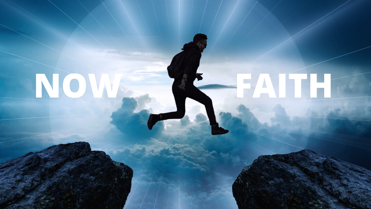 Now Faith