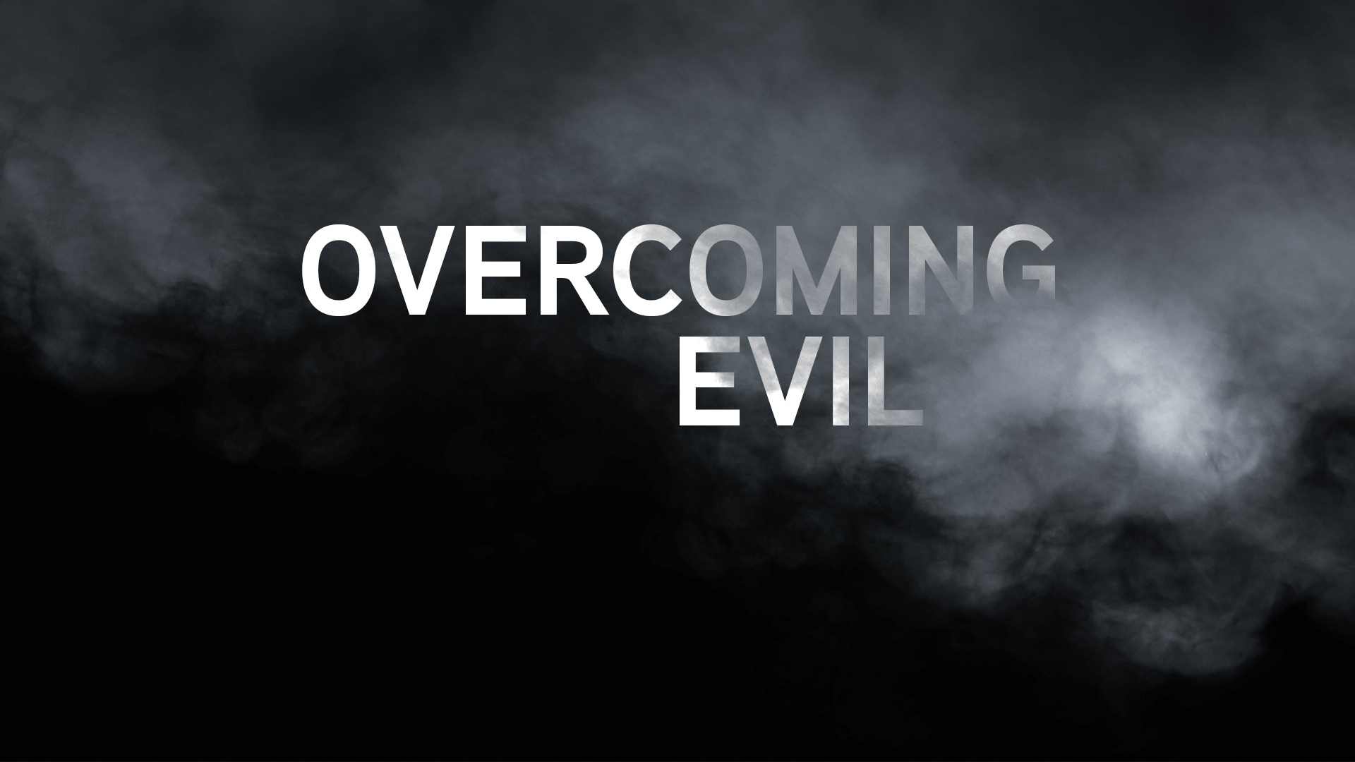 Overcoming Evil