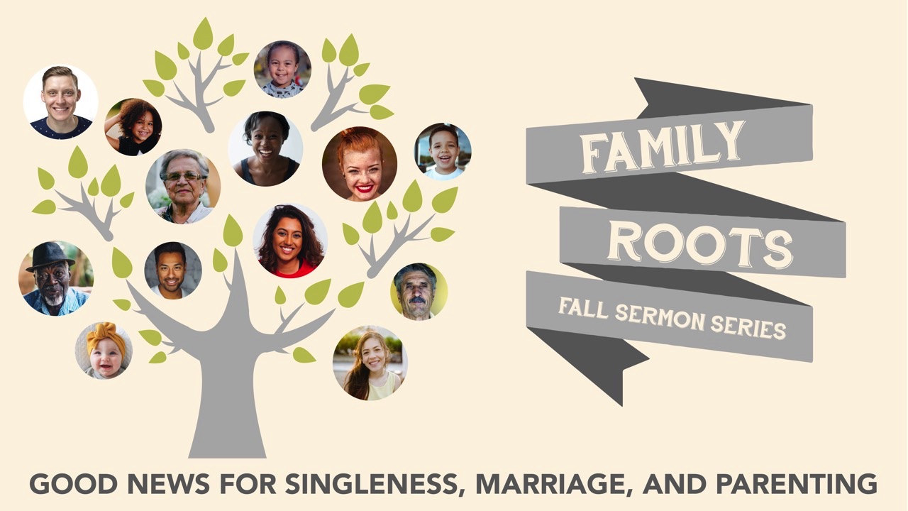 Family Roots: Part 3 - Oneness in Marriage: Rejecting Isolation ...