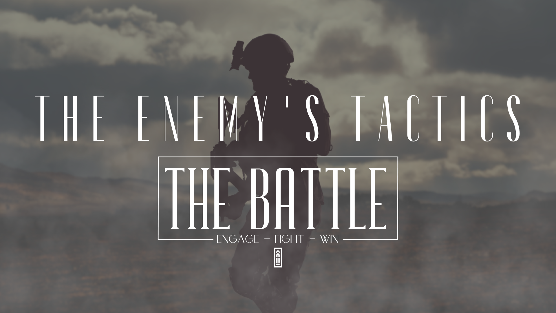 THE BATTLE - The Enemy's Tactics