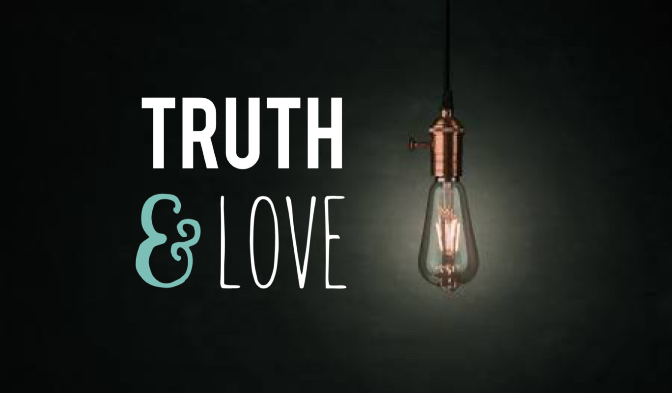 Truth & Love pt. 4