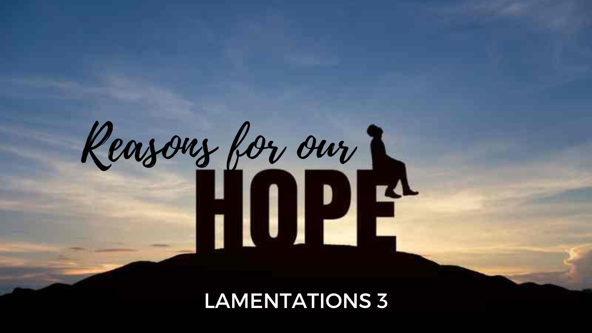 Reasons for our Hope