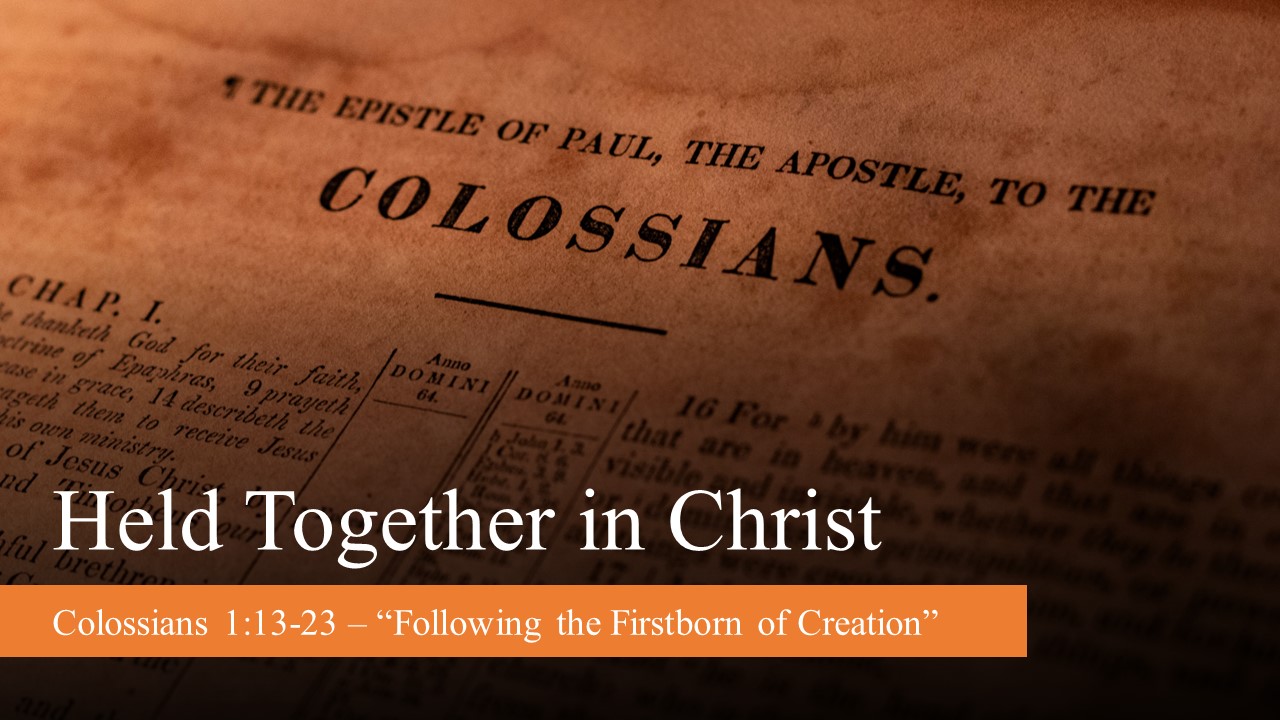 Held Together in Christ: "Following the Firstborn of Creation ...