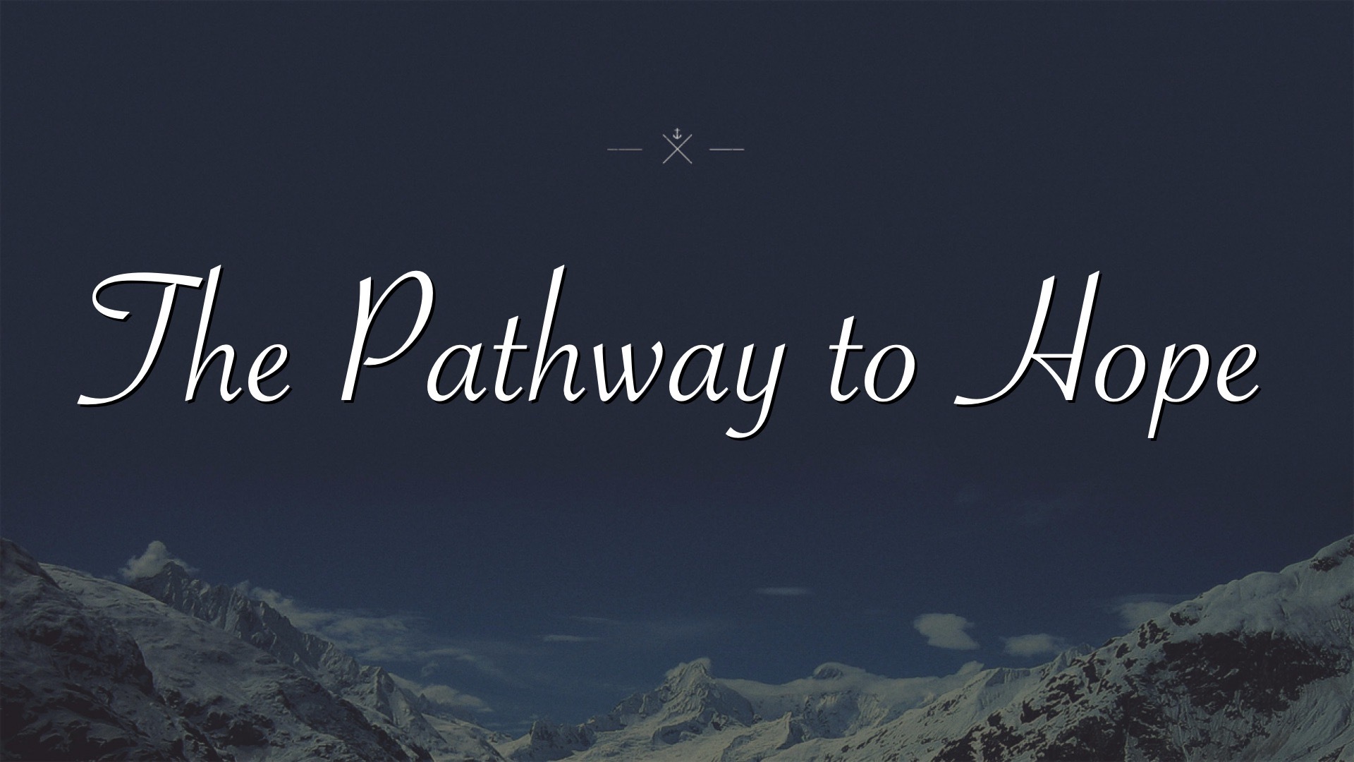 The Pathway to Hope
