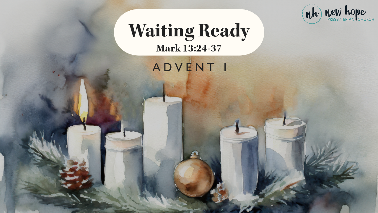 The First Sunday of Advent: Waiting Ready