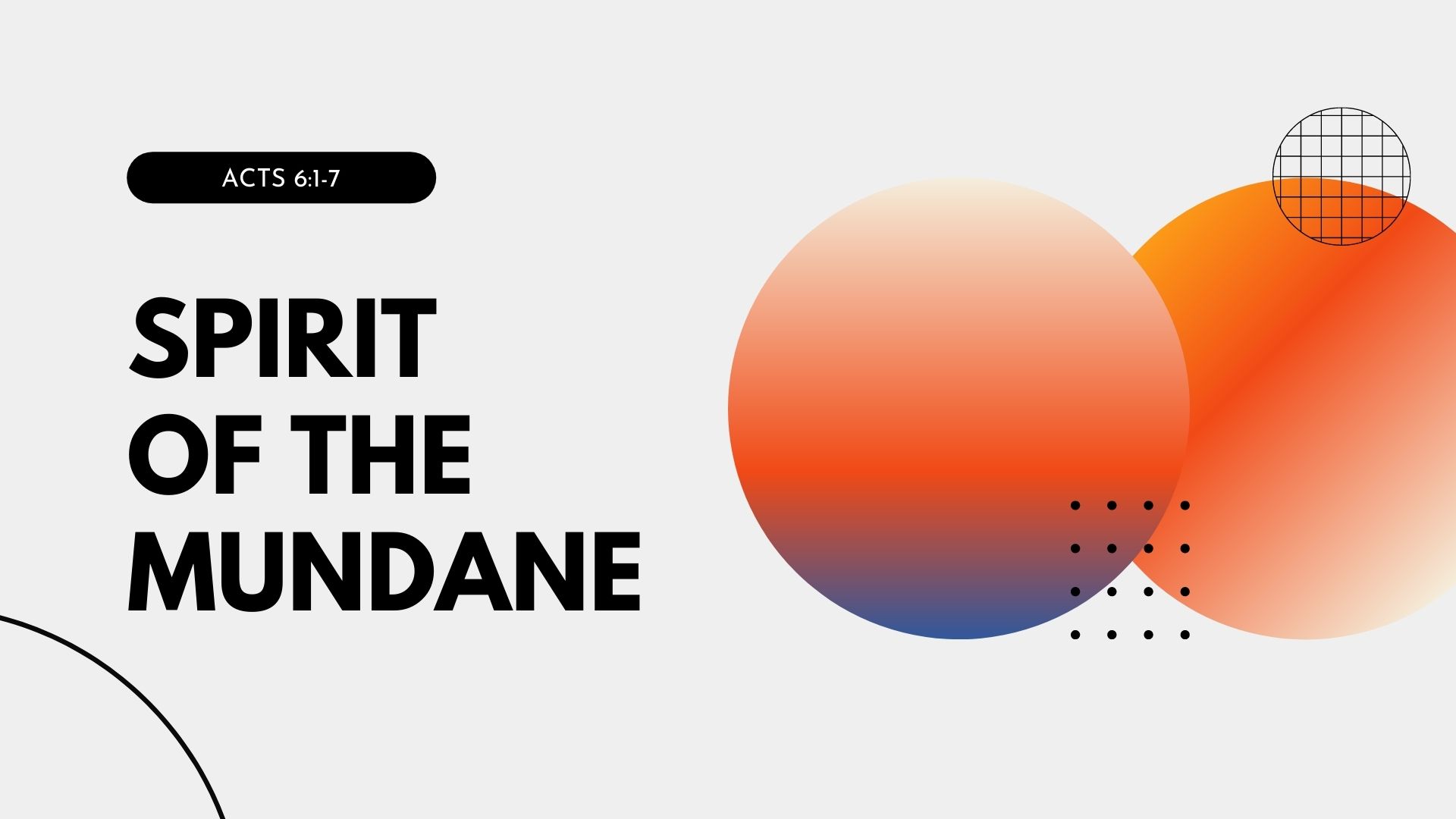 ACTS [What Happened Next] - "Spirit of the Mundane"