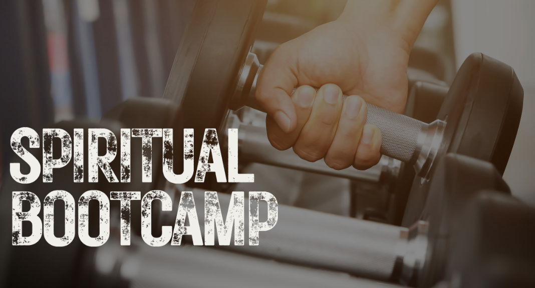 Spiritual Bootcamp: Week 2